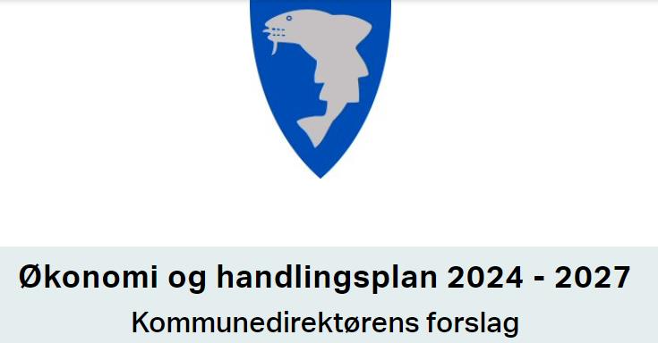 Kommunedirektørens forslag til Økonomiplan og handlingsplan 2024 - 2027 ... Kommunedirektørens forslag til Økonomiplan og handlingsplan 2024 - 2027 ...